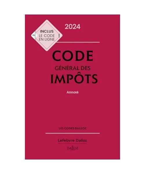 CODE GÉNÉRAL DES impôts 2024, annoté. 33e éd., Zaquin, Gérard EUR 79,00 - PicClick FR
