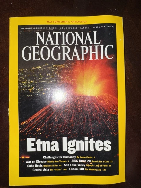 NATIONAL GEOGRAPHIC MAGAZINE February 2002 Etna Ignites Challenges For ...