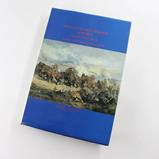 HISTORY OF THE Royal Regiment of Artillery. Western Front 1914-18 book ...
