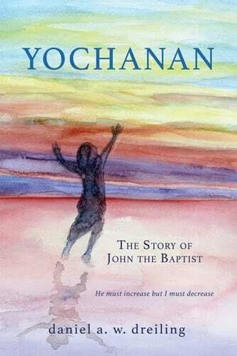 YOCHANAN THE STORY Of John The Baptist Yf Dreiling EUR 18,29 - PicClick IT