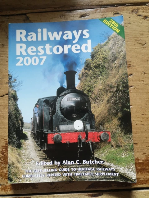 RAILWAYS RESTORED 2007 book guide to heritage Rail Trains Locomotives ...