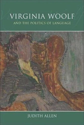 VIRGINIA WOOLF AND the Politics of Language by Judith Allen $73.83 ...