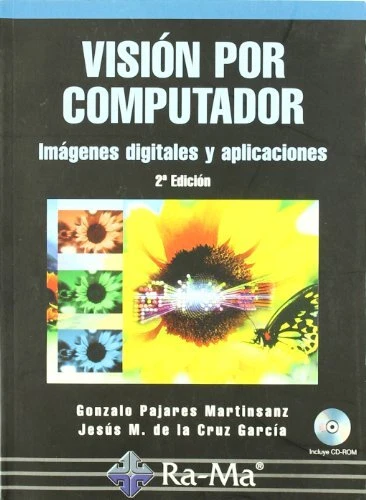 VISIÓN POR COMPUTADOR. Imágenes Digitales y Aplicaciones. 2ª Edición ...