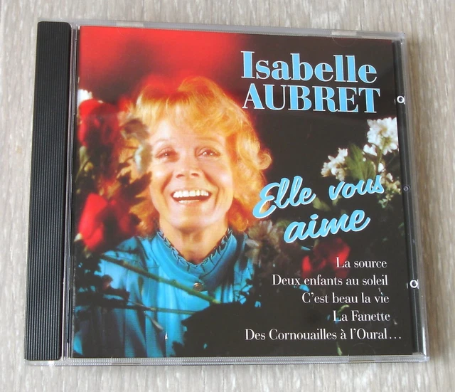 ISABELLE AUBRET -CD- Elle Vous Aime-La Source-C’est Beau La Vie-La ...
