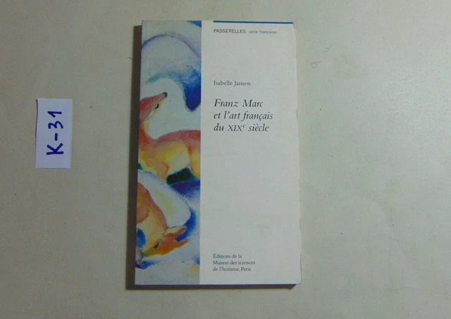 ISABELLE JANSEN FRANZ Marc Et L'art Francais Du Xix Siecle Editions De La Maison EUR 3,50 ...