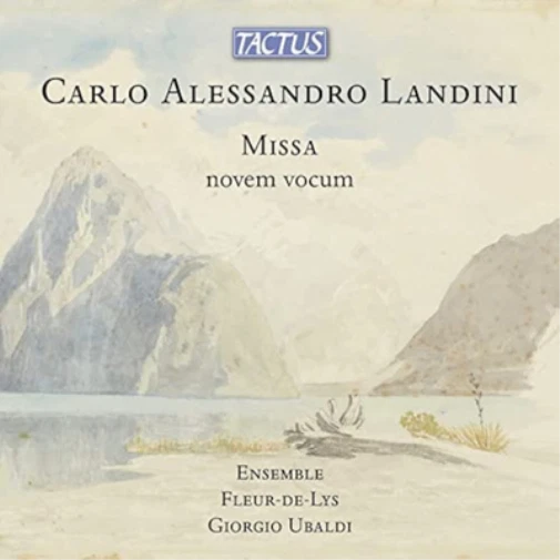CARLO ALESSANDRO LANDINI Carlo Alessandro Landini: Missa Novem Vocum ...