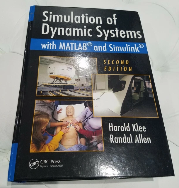 SIMULATION OF DYNAMIC Systems with MATLAB & Simulink by Harold Klee ...