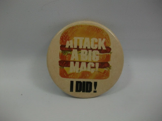 ATTACK A BIG Mac I Did! McDonald's 2.25" Vintage Pinback Pin Button $4. ...