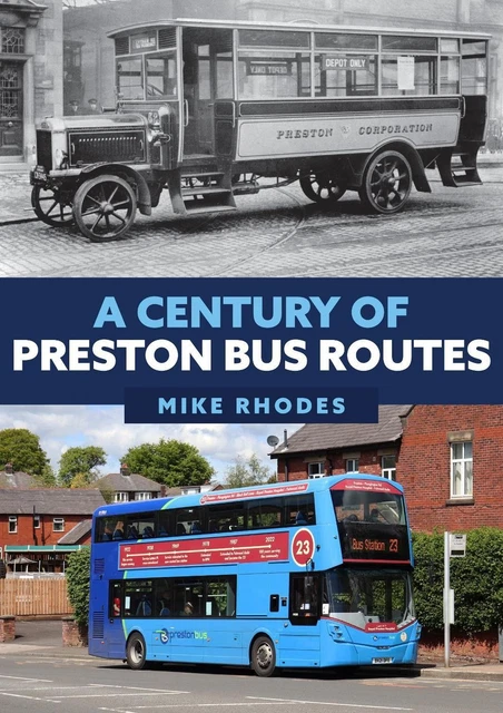 A CENTURY OF Preston Bus Routes by Mike Rhodes Paperback Book £14.67 ...