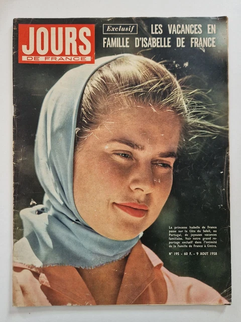 REVUE MAGAZINE JOURS DE FRANCE #195 9 aout 1958 la princesse Isabelle de France EUR 13,00 ...