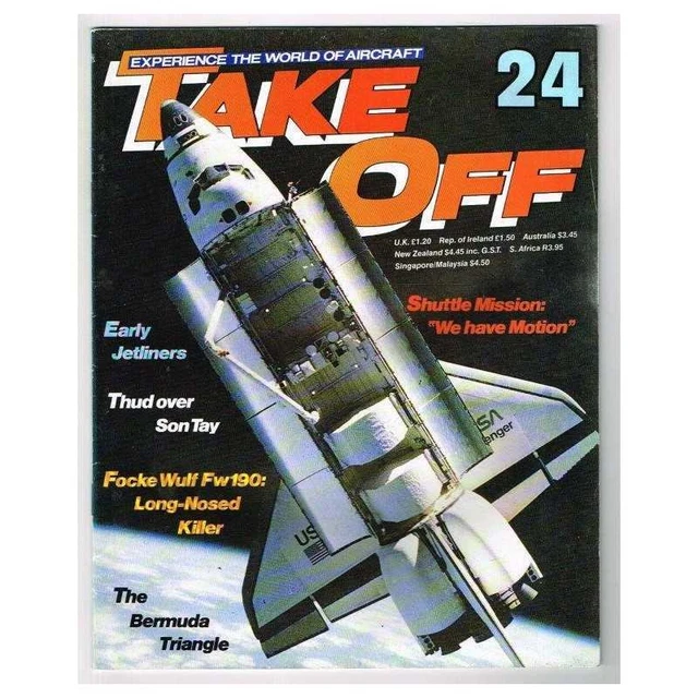 TAKE OFF MAGAZINE Issue 24 mbox207 Shuttle Mission: "We Have..." £3.95 ...