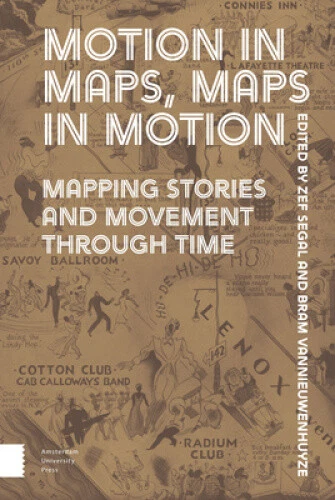 MOTION IN MAPS, Maps in Motion: Mapping Stories and Movement through ...