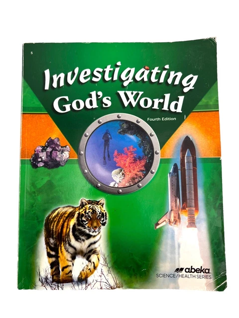 ABEKA INVESTIGATING GOD'S World 5th Grade Science Student Textbook 4th ...