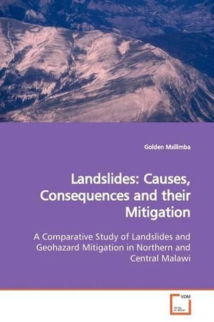 LANDSLIDES: CAUSES, CONSEQUENCES and their Mitigation by Golden ...