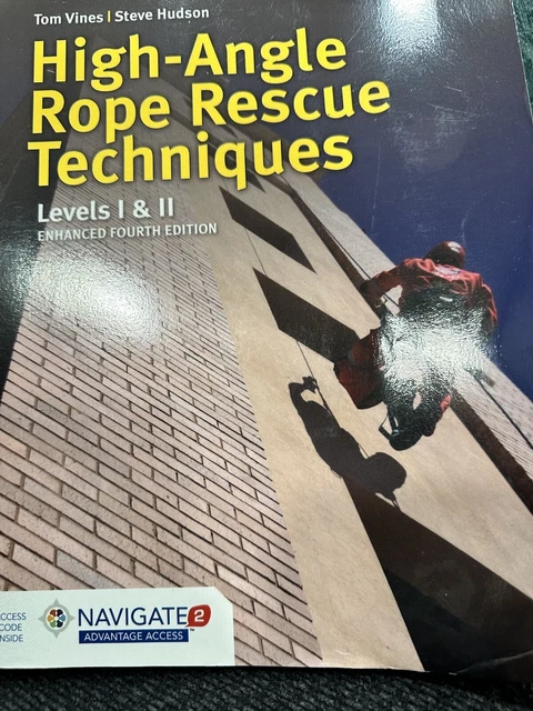 HIGH-ANGLE ROPE RESCUE Techniques: Levels I and II by Steve Hudson and ...