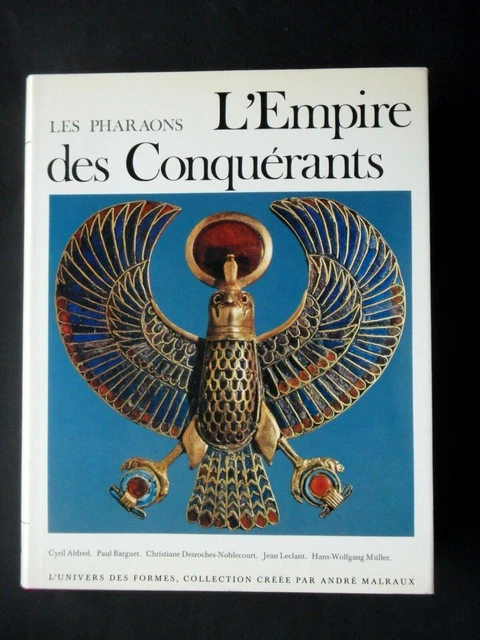 L'EMPIRE DES CONQUÉRANTS Les Pharaons - Collectif - Univers Des Formes EUR 40,00 - PicClick FR