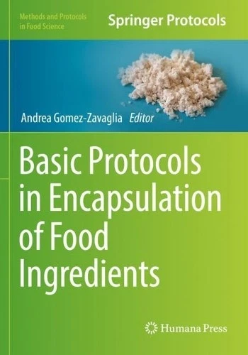 BASIC PROTOCOLS IN Encapsulation of Food Ingredients - 9781071616482 £ ...