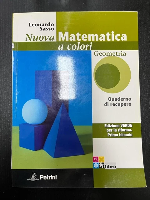 NUOVA MATEMATICA A colori Geometria - Leonardo Sasso 2016 EUR 2,00 ...