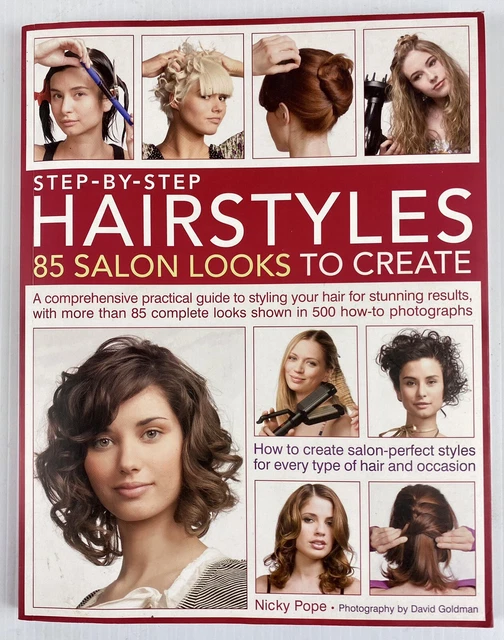 STEP-BY-STEP HAIRSTYLES: 85 Salon Looks to Create: A comprehensive ...