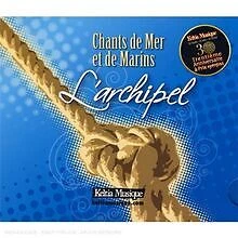 L'ARCHIPEL : CHANTS De Mer Et Des Marins KMB 3002 de Compilation | CD ...