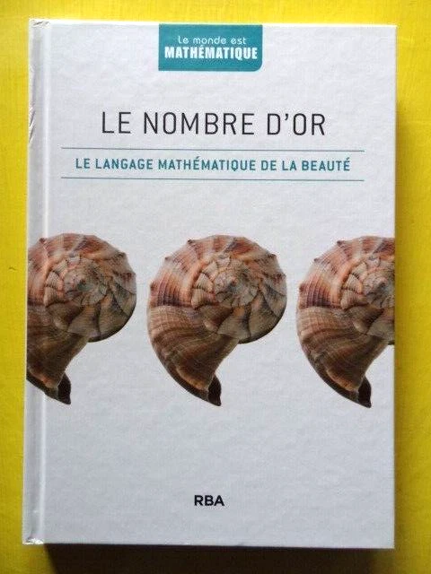 COLLECTION LE MONDE est Mathématique Le Nombre d'Or Editions RBA 2019 ...