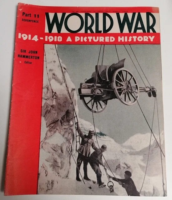 MAGAZINE - WORLD War 1 Pictured History 1914-1918 Part 11 Ed. Sir John Hammerton EUR 3,56 ...