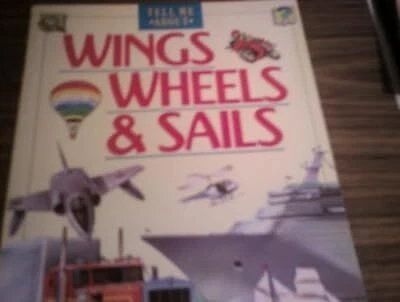WINGS, WHEELS AND Sails (Tell Me About), Tom Stacy, Used; Good Book EUR ...