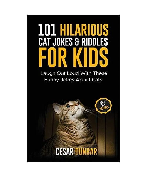 101 HILARIOUS CAT Jokes & Riddles For Kids: Laugh Out Loud With These ...