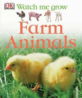 FARM ANIMALS (WATCH Me Grow) by DK, Very Good Used Book (hardcover ...
