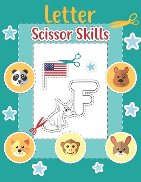 SCISSOR SKILLS LETTER: Letter Cutting Practice Workbook with Artworks ...