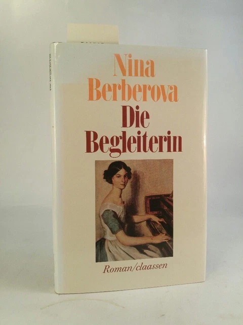 DIE BEGLEITERIN ROMAN Berberova, Nina und Anna Kamp (Ins Deutsche ...