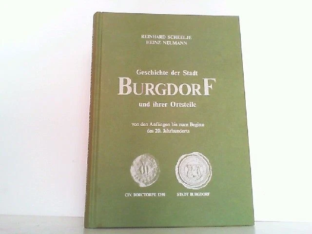 GESCHICHTE DER STADT Burgdorf und ihrer Ortsteile von den Anfängen bis zu 223628 EUR 34,60 ...