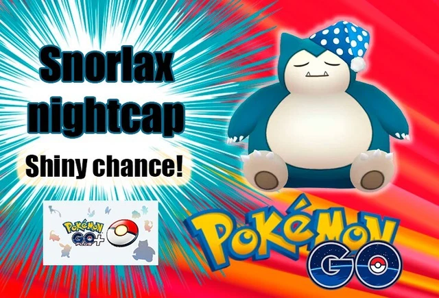 POKÉMON GO - Snorlax Nightcap - Snorlax con gorro - Ronflex - Shiny ...