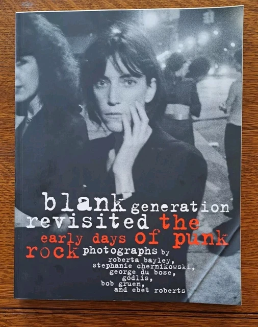 BLANK GENERATION REVISITED : Photos from the Punk and New Wave Eras by ...