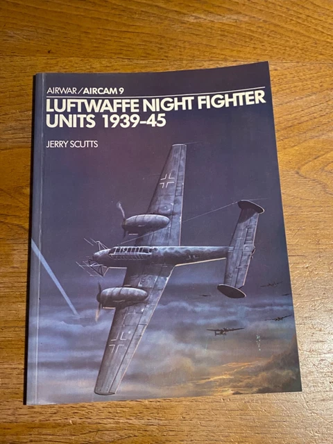 LUFTWAFFE NIGHT FIGHTERS Units 1939-45 Osprey Airr am/Airwar 9 EUR 10,99 - PicClick FR
