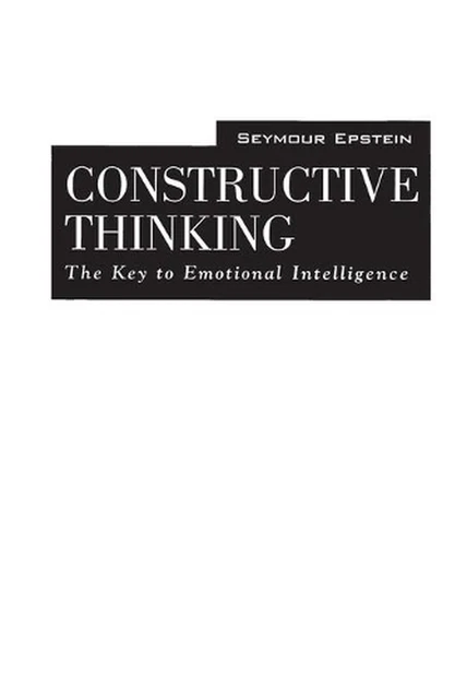 CONSTRUCTIVE THINKING: THE Key to Emotional Intelligence by Seymour Epstein (Eng EUR 84,26 ...