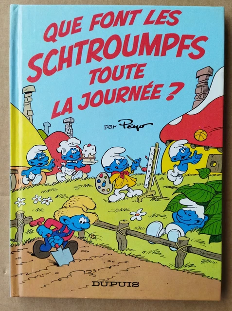 PEYO --- Que Font Les Schtroumpfs Toute La Journée? --- Eo 1984 EUR 8 ...
