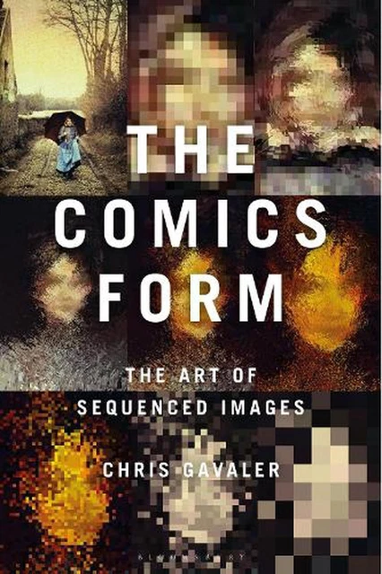 THE COMICS FORM: The Art of Sequenced Images by Dr Chris Gavaler ...