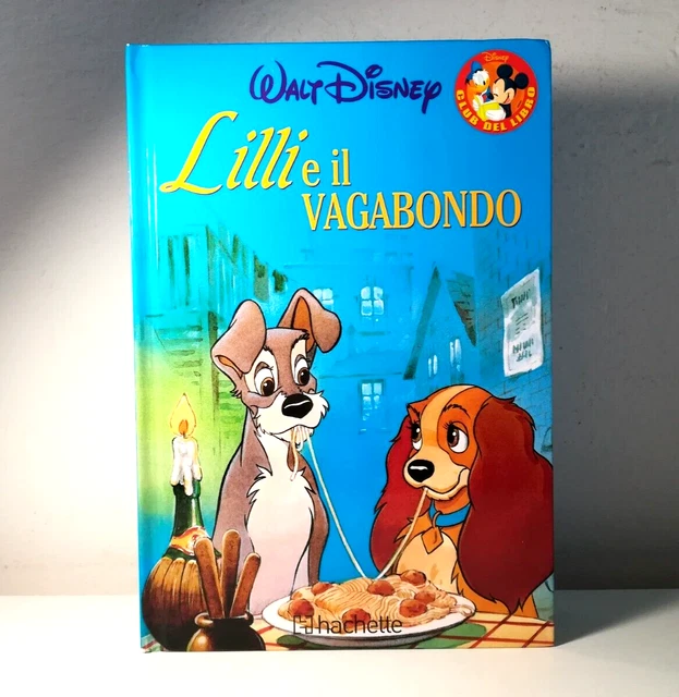 LILLI E IL Vagabondo Libro Walt Disney Hachette Per Bambini Illustrato ...