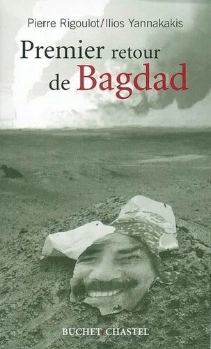 PREMIER RETOUR A Bagdad de Pierre Rigoulot et Ilios Yannikakis EUR 4,95 ...