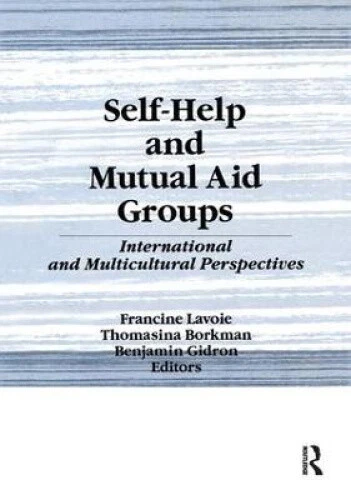 SELF-HELP AND MUTUAL Aid Groups: International and Multicultural ...