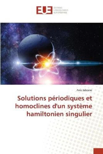 SOLUTIONS PÉRIODIQUES ET homoclines d'un système hamiltonien singulier ...