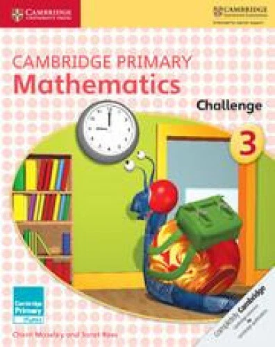 CAMBRIDGE PRIMARY MATHEMATICS Challenge 3: 3 (Cambridge Primary Maths ...