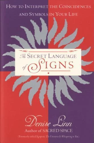 SECRET LANGUAGE OF Signs : How to Interpret the Coincidences and ...