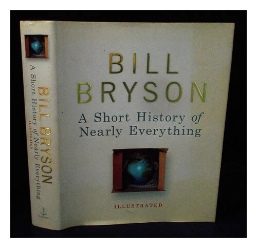 BRYSON, BILL UNE Brève Histoire De Presque Tout / Par Bill Bryson 2005 ...