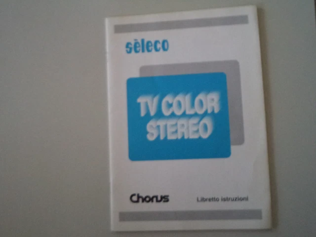 MANUALE LIBRETTO ISTRUZIONI Seleco Tv Color Stereo Chorus - Vintage ...