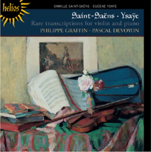 CAMILLE SAINT-SAE SAINT-SAENS/YSAYE: Rare Transcriptions for Violin and ...