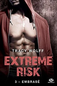 EXTREME RISK, T3 : Embrasé de Wolff, Tracy | Livre | état très bon EUR 4,99 - PicClick FR