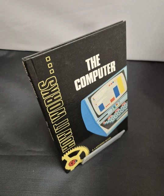 HOW IT WORKS...THE Computer by David Carey, James Blythe (HB, 1979 ...