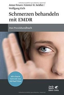 SCHMERZEN BEHANDELN MIT EMDR: Das Praxishandbuch de Tesarz... | Livre ...